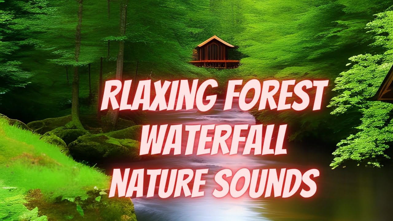 Relaxing Forest Waterfall Nature Sounds Birds Singing-Soothing Natural ...