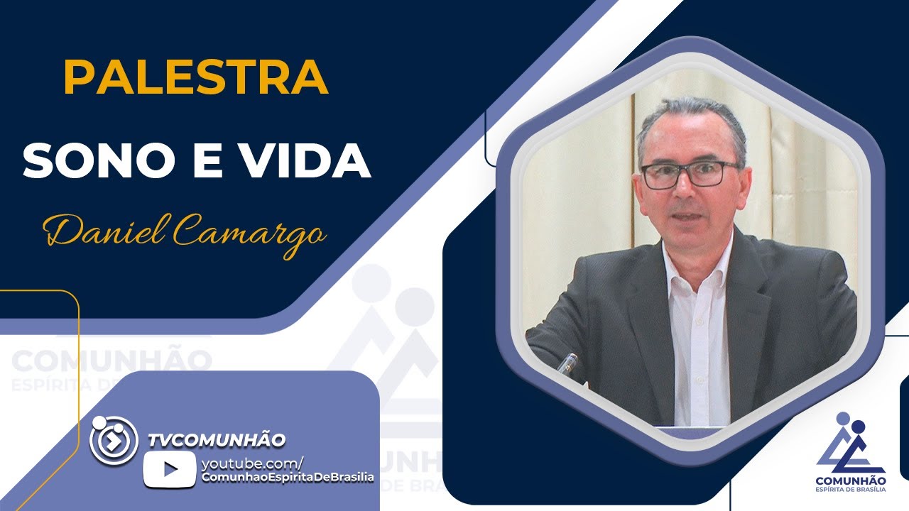 Daniel Camargo | SONO E VIDA (PALESTRA ESPÍRITA VIRTUAL) - YouTube
