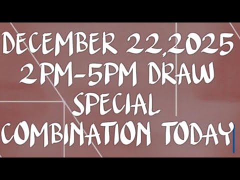 2PM-5PM DRAW SPECIAL COMBINATION || DECEMBER 22,2025 - YouTube