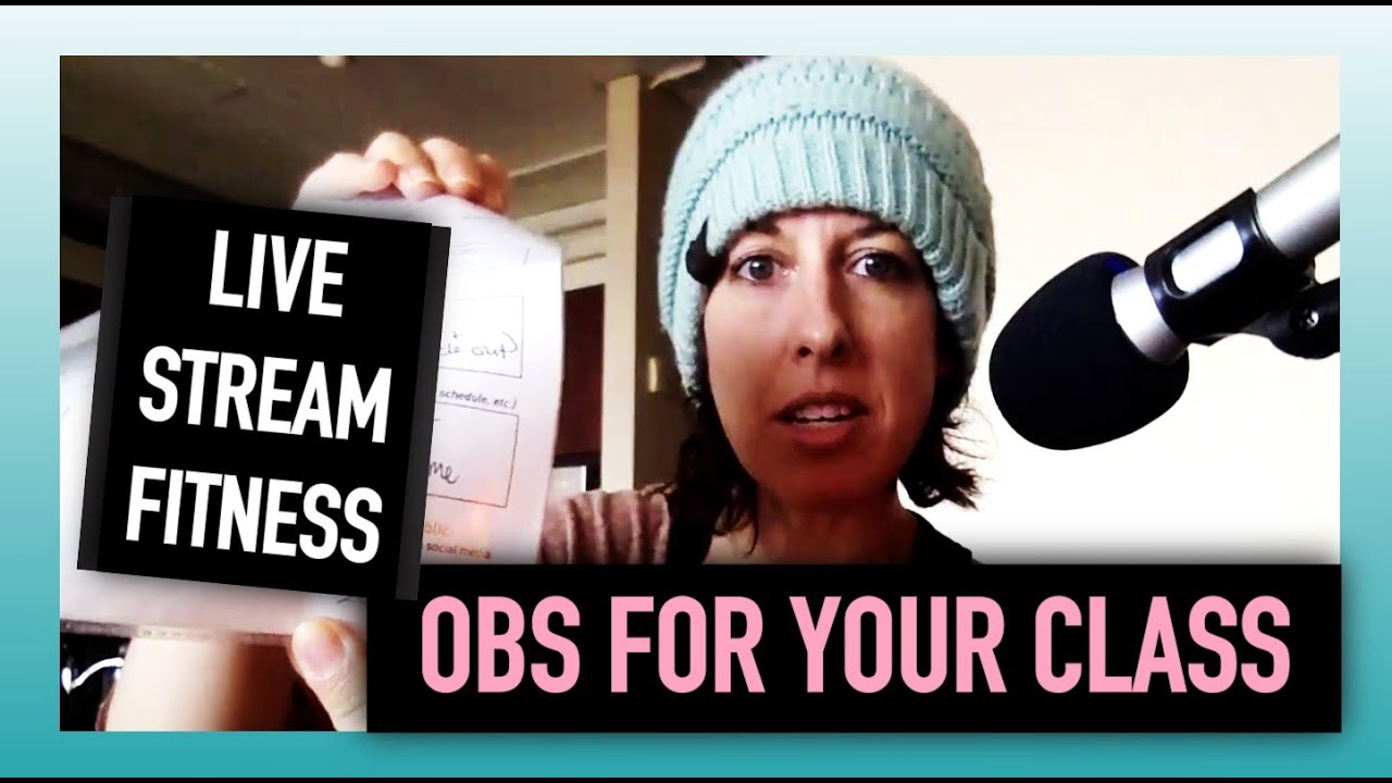 How You Can Use OBS To Set Up Your Virtual Fitness Class - YouTube