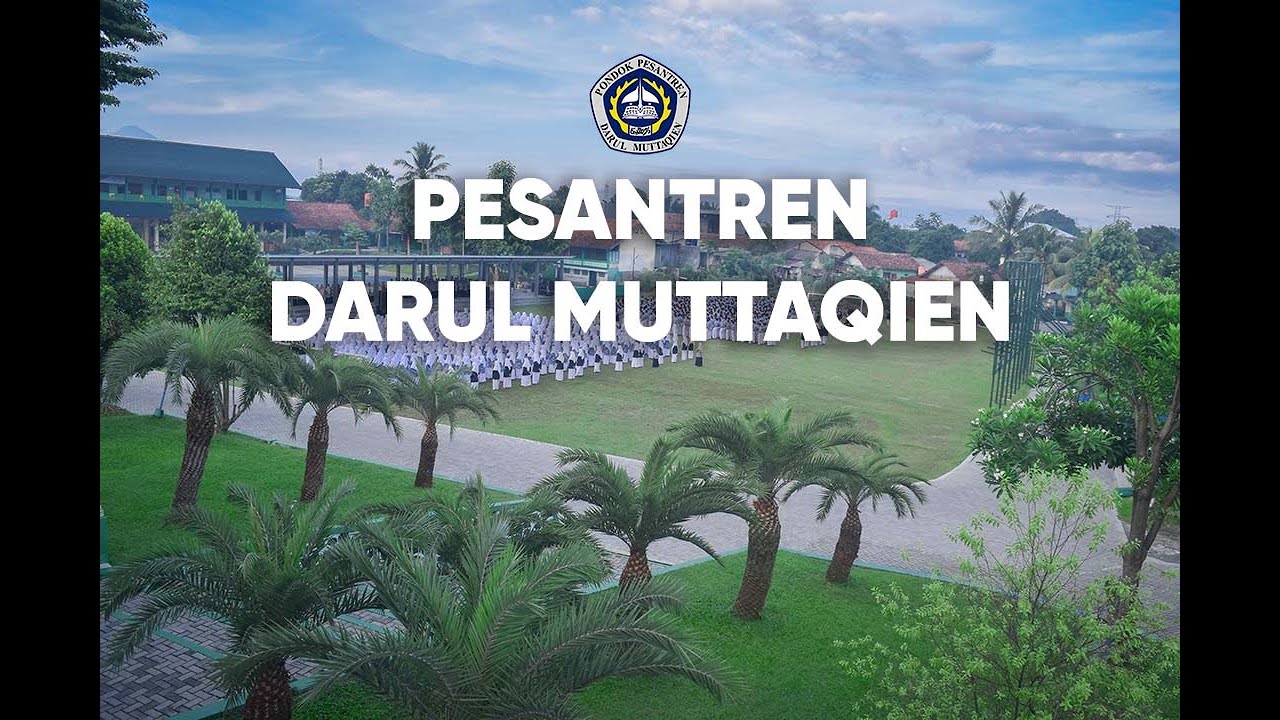 Profil Pesantren Darul Muttaqien Bogor 2023 | Pembukaan Pendaftaran ...