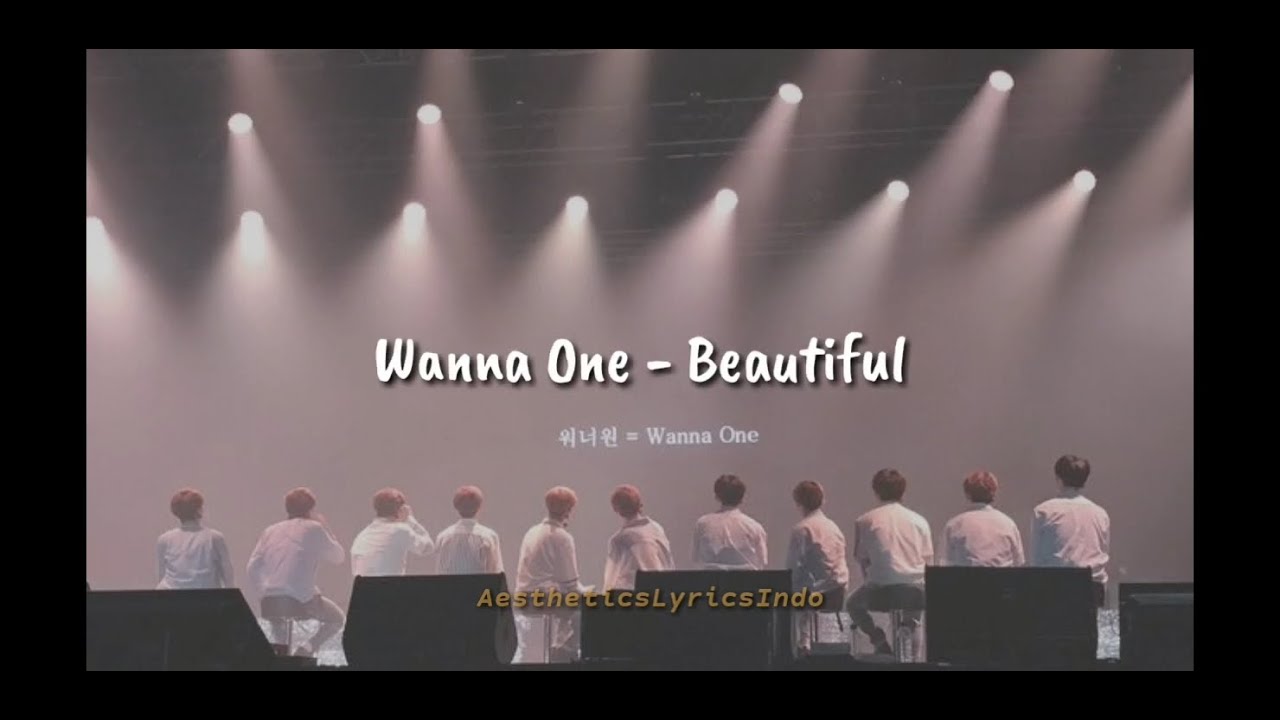 Wanna One - Beautiful '뷰티풀' (Lirik Indo) - YouTube