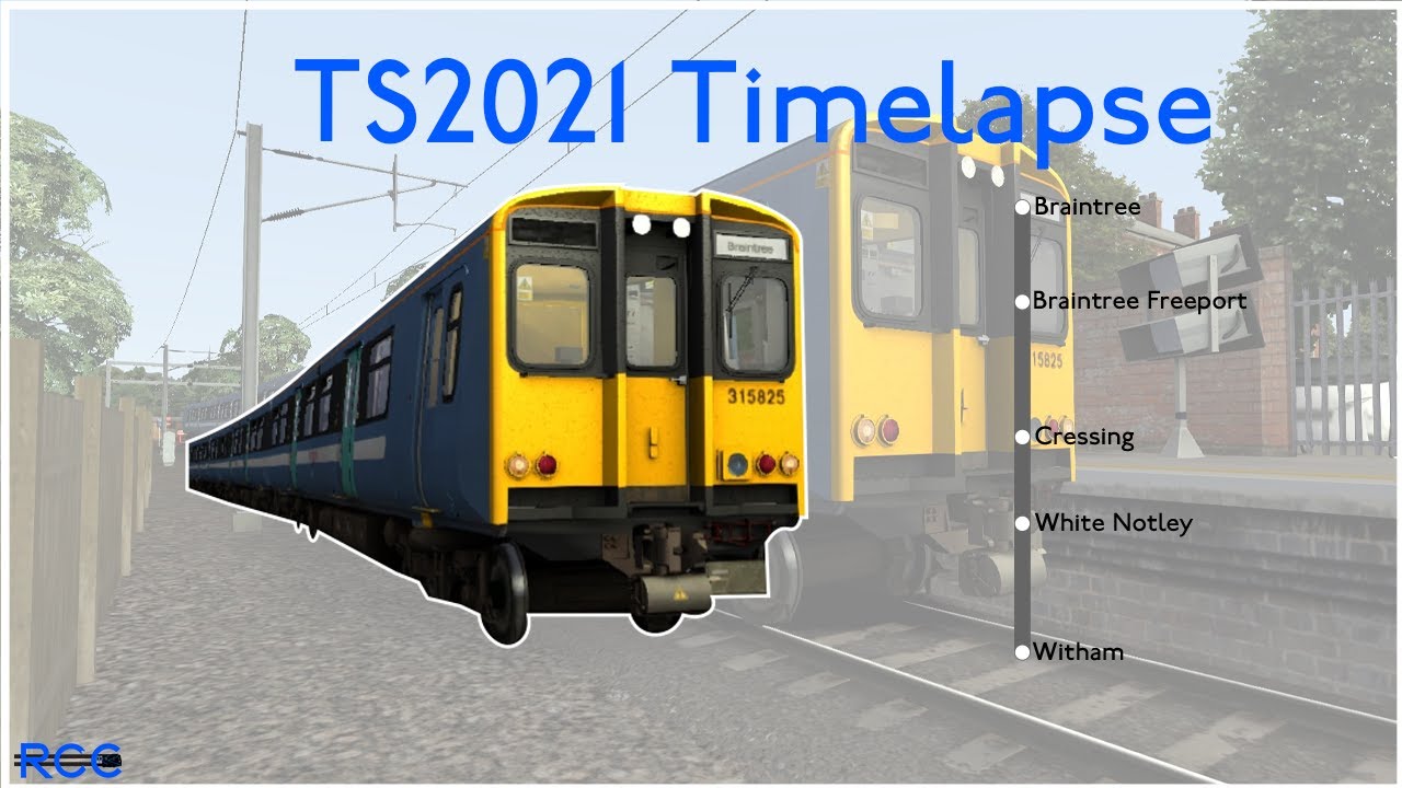 TS2021 Timelapse: Braintree - Witham - YouTube
