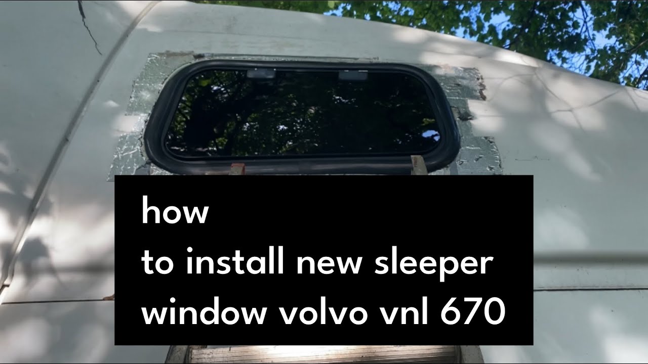 How to Install Sleeper Window on 2006 Volvo VNL 670 - YouTube