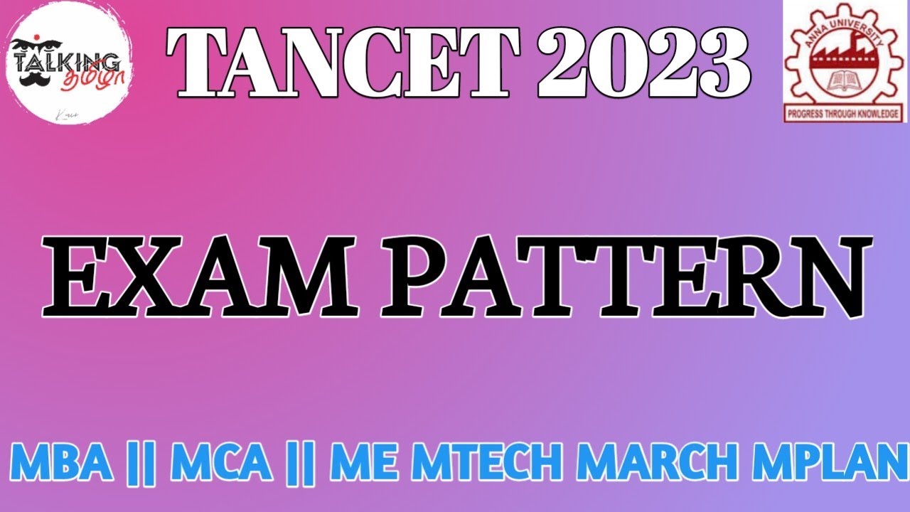TANCET 2023 || EXAM PATTERN || MBA MCA ME MTECH || TANCET EXAM PATTERN ...