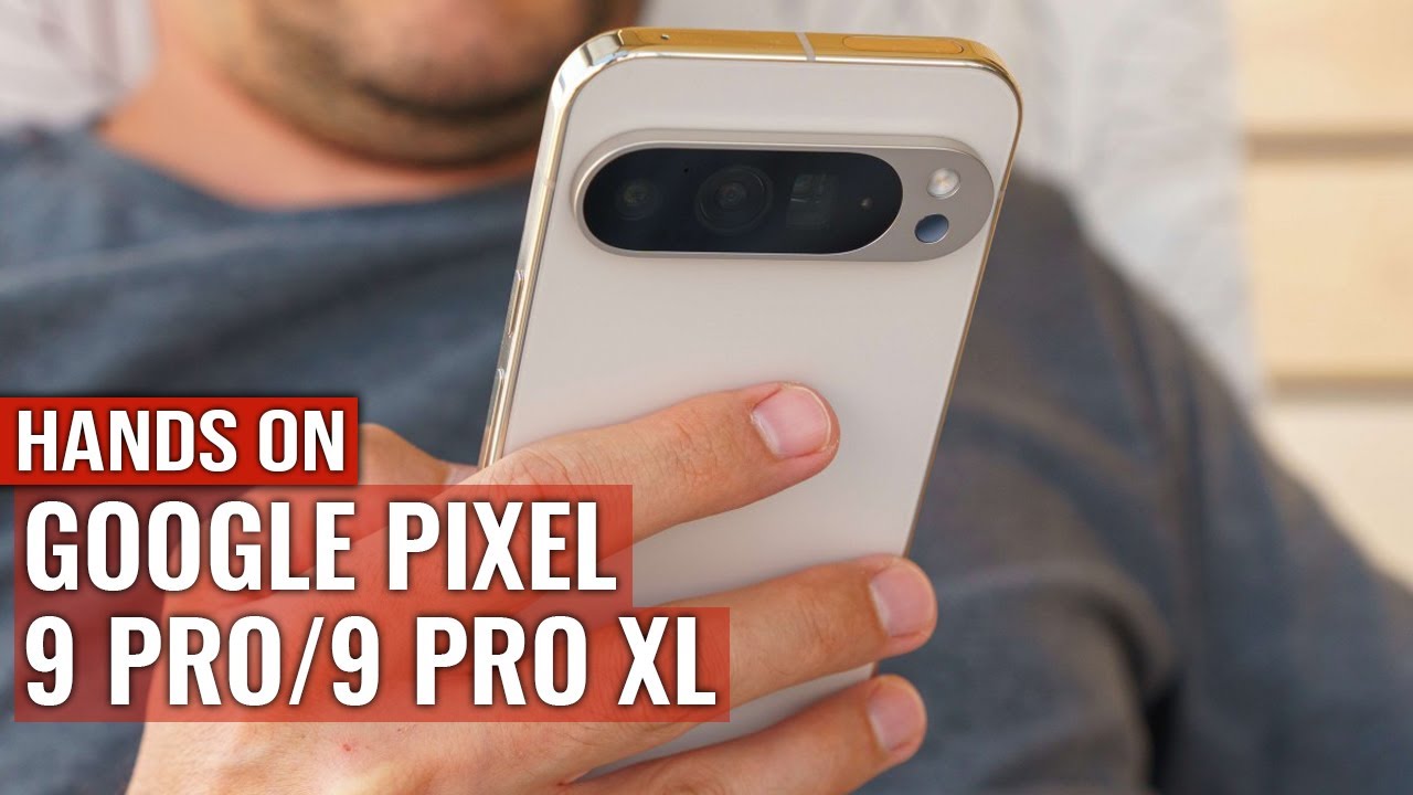 Google Pixel 9 Pro & 9 Pro XL HANDS ON: Google Nailed it! - YouTube