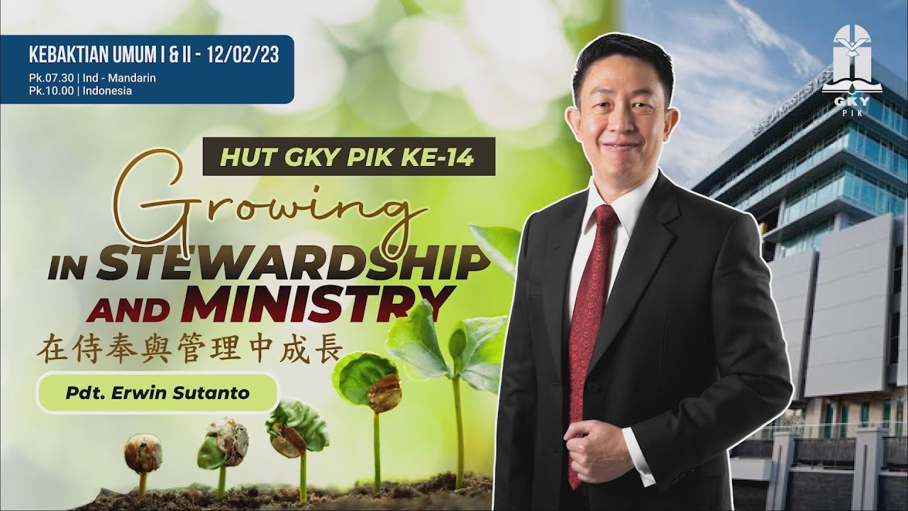 Growing IN STEWARDSHIP AND MINISTRY ( 在侍奉與管理中成長 ) - PDT. ERWIN SUTANTO ...
