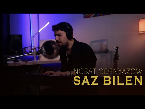 Nobat Odenyazow - Saz bilen (Akustik Cover)