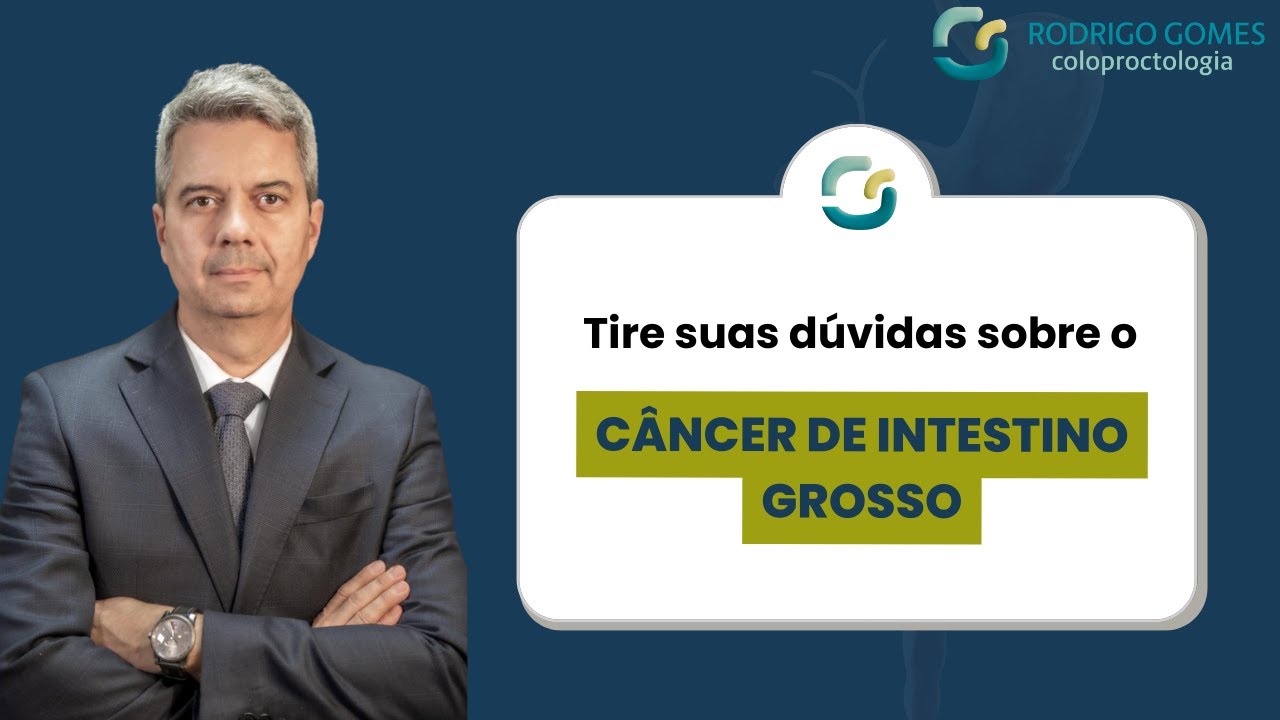 Tudo sobre Câncer de Intestino Grosso | Dr. Rodrigo Gomes - YouTube