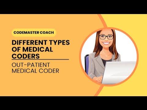 Different Types of Medical Coders: Outpatient Medical Coder - YouTube
