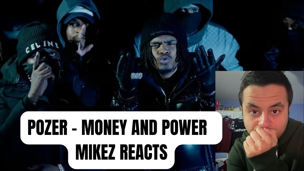 MIKEZ REACTS TO POZER - MONEY AND POWER - YouTube