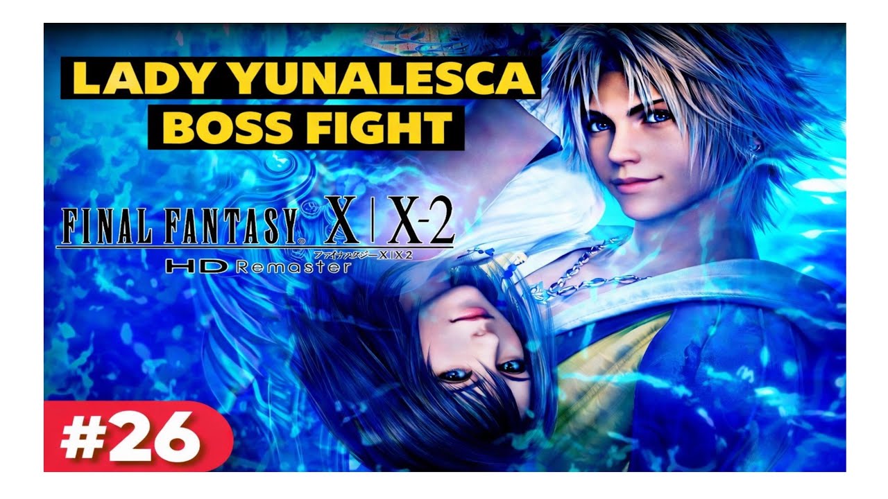 Final Fantasy X Remaster – The Complete Journey Through Spira | Lady ...