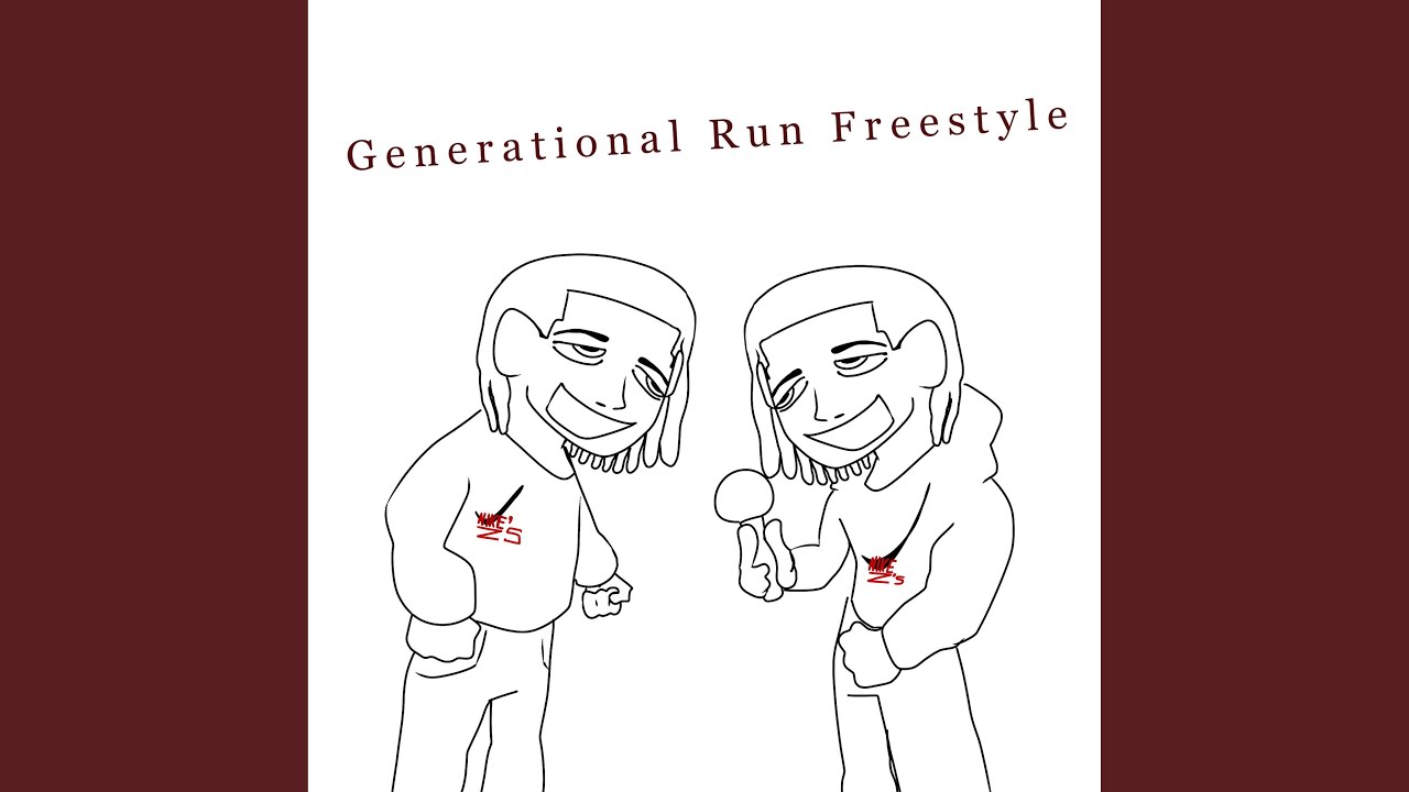 Generational Run Freestyle - YouTube