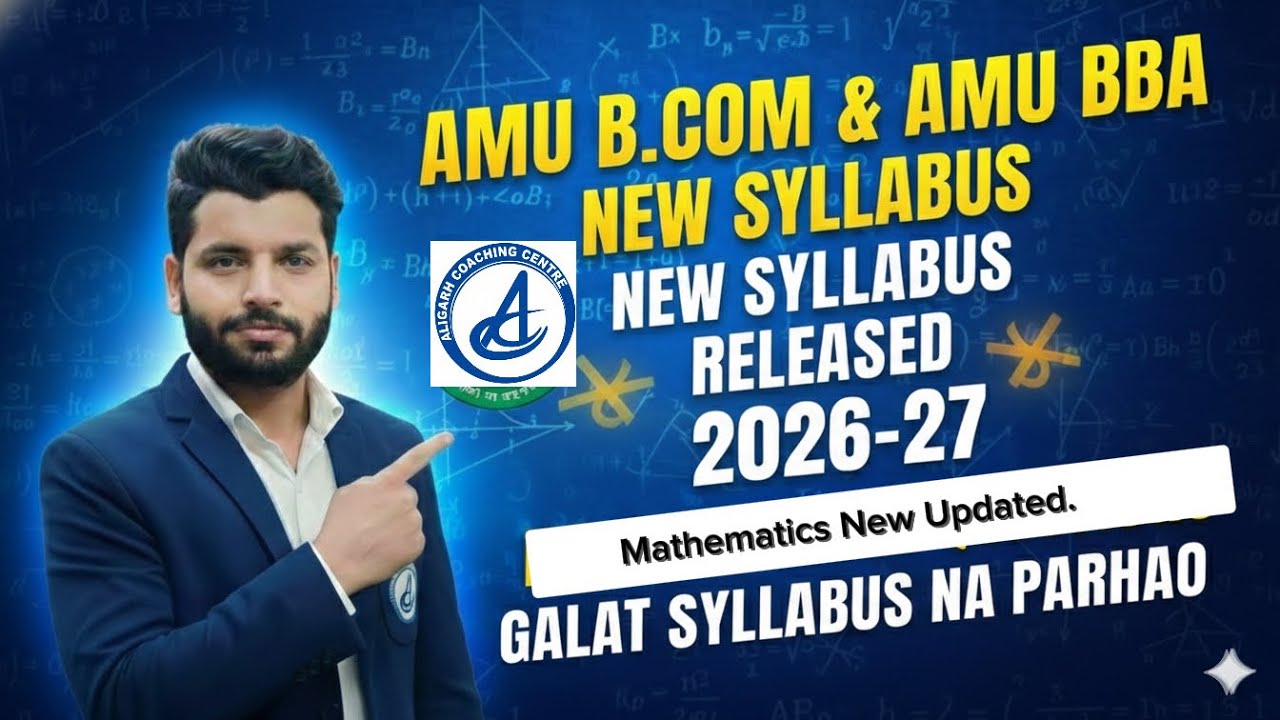 AMU B.Com & BBA New Syllabus 2026-27 | Mathematics Updated | Full ...