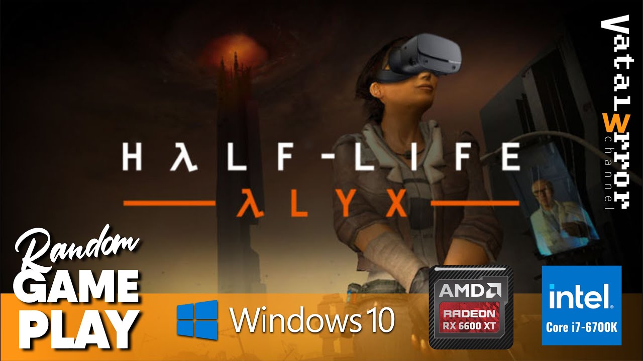 Half-Life - Alyx NON VR - ULTRAWIDE/RANDOM (Playtest i7 6700k / RX 6600 ...