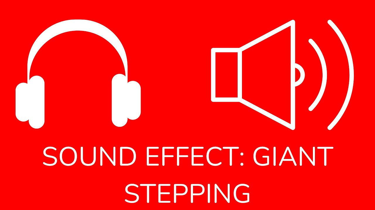 Giant Stepping Sound Effect - The Mind of Sound - YouTube