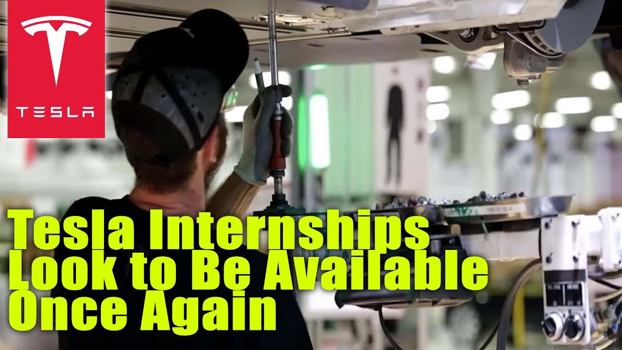 Tesla Internships Look to Be Available Once Again - YouTube