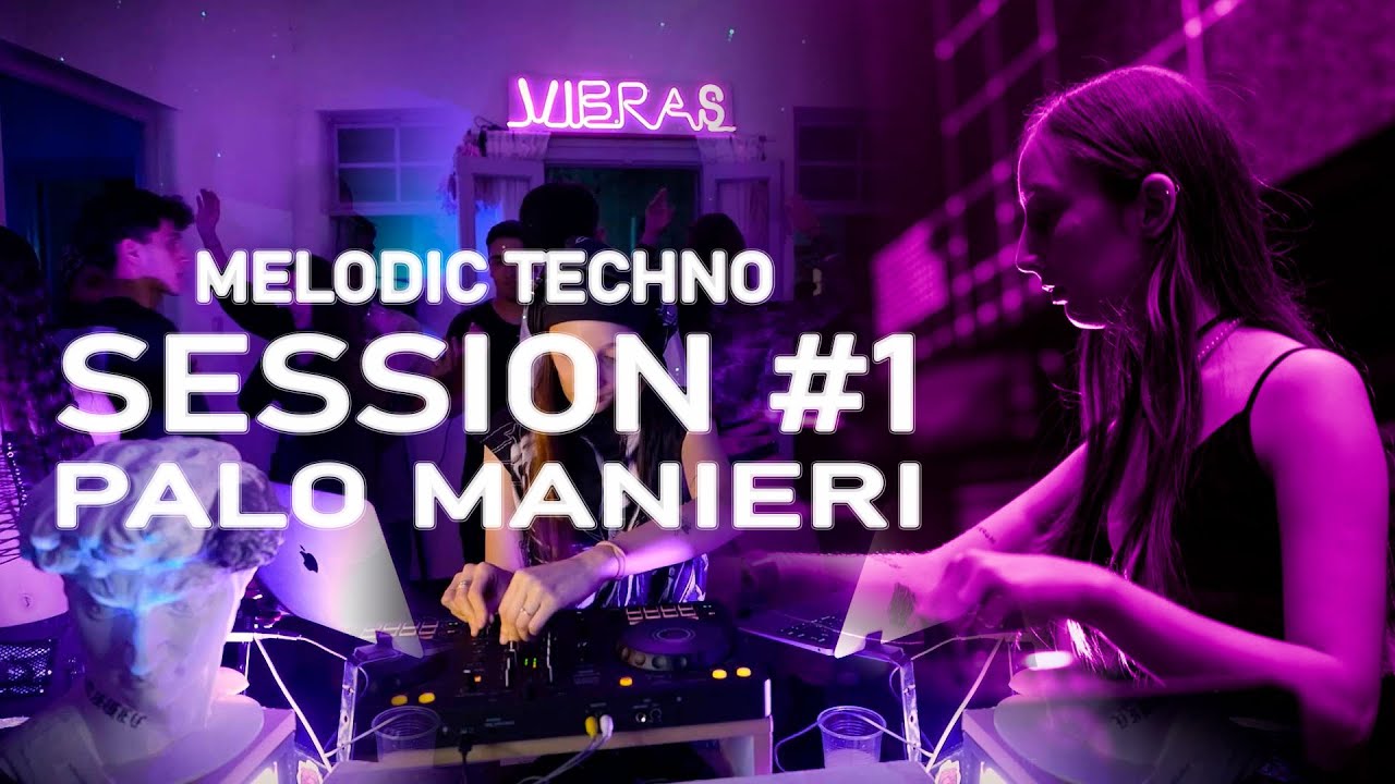 VIBRAS SESSION #1 | Palo Manieri | Melodic Techno - YouTube