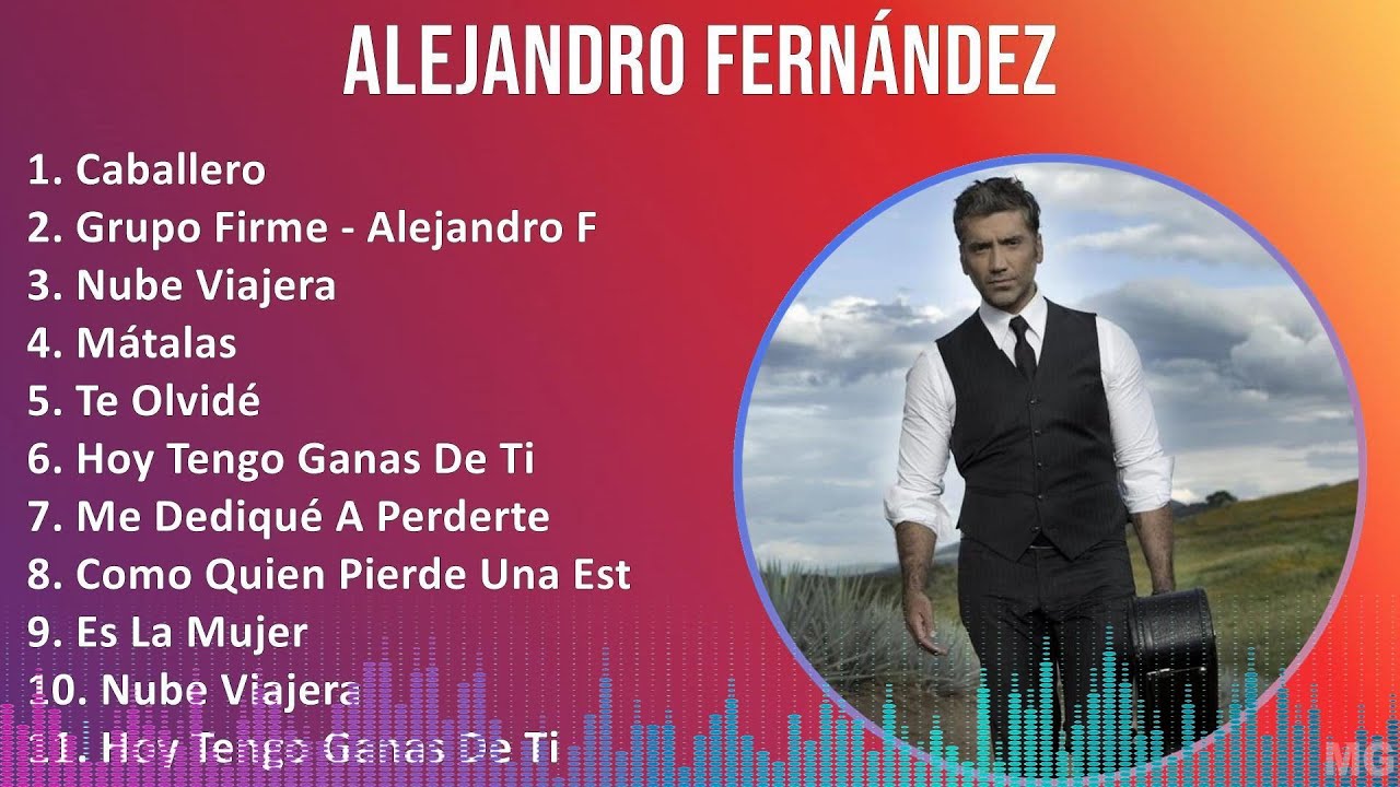 Alejandro Fernández 2024 MIX Grandes Exitos - Caballero, Grupo Firme ...