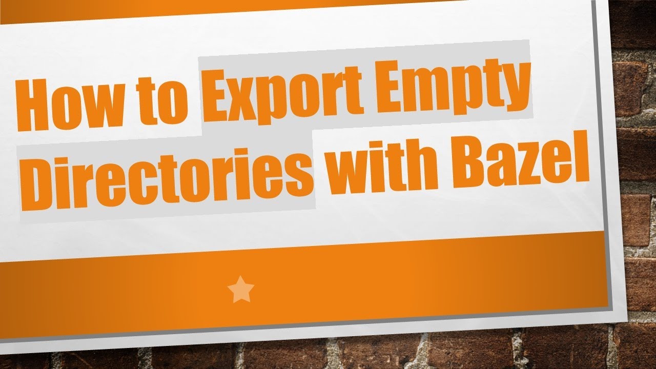 How to Export Empty Directories with Bazel - YouTube