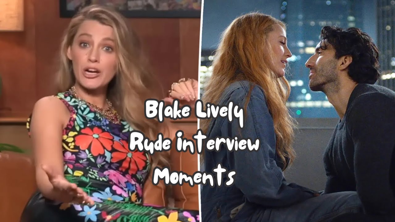 Blake Lively Rude Interview Moments| Everyone One Of Blake's Bad ...