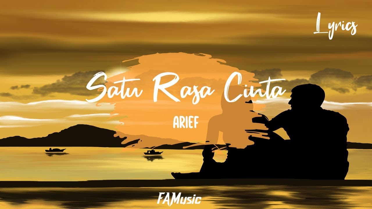 ARIEF - SATU RASA CINTA [LYRICS] - YouTube
