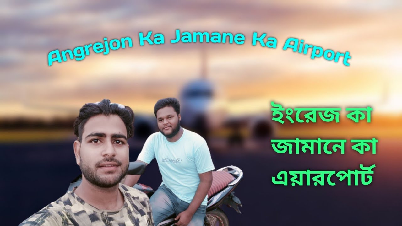 Angrejon Ka Jamane Ka Airport motovlog CreepyBuddyVlogger YouTube angrejon-ka-jamane-ka-airport-motovlog-creepybuddyvlogger-youtube