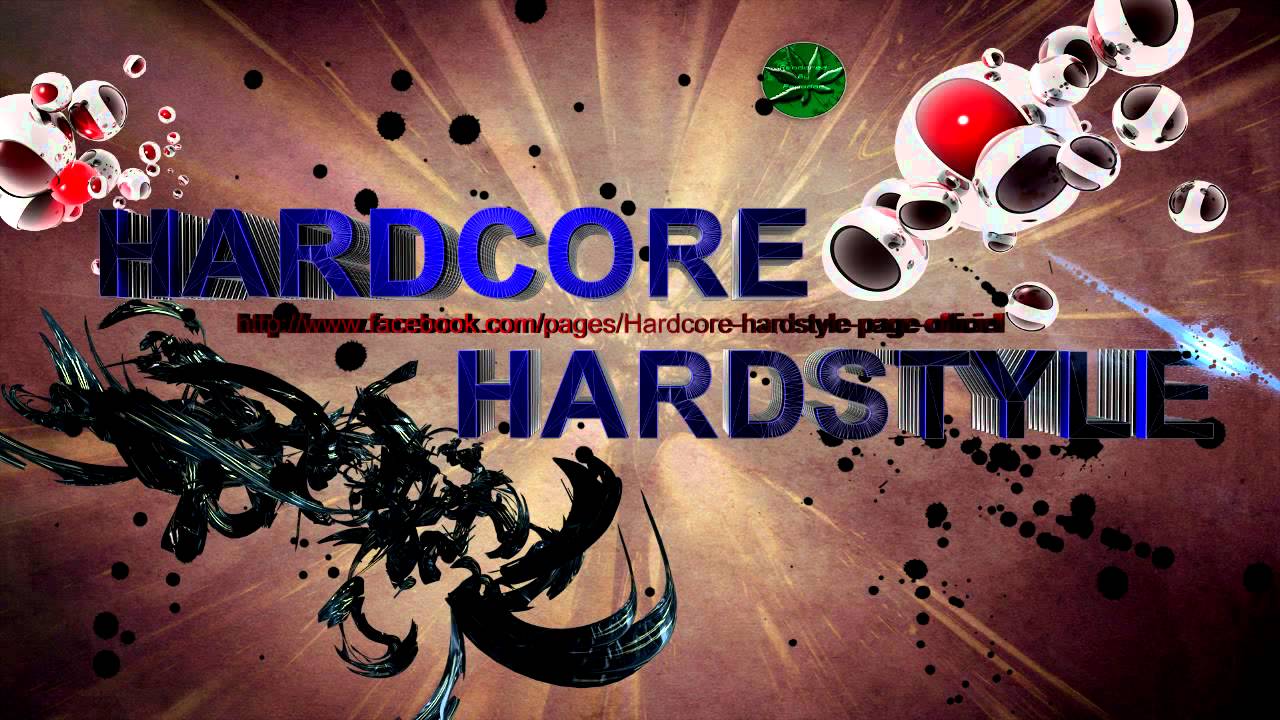 Hardcore Hardstyle ( page officiel ) facebook - YouTube