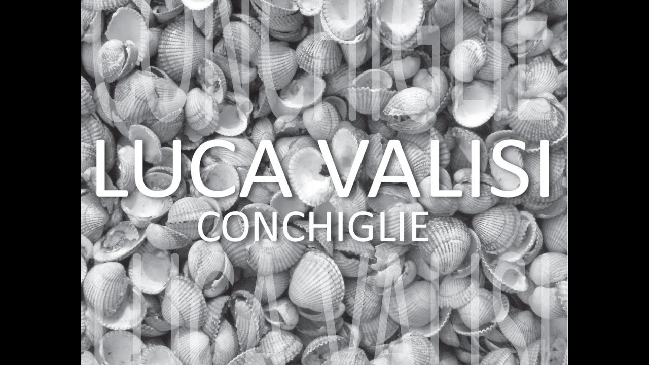 Luca Valisi - Conchiglie (Full Album) - YouTube