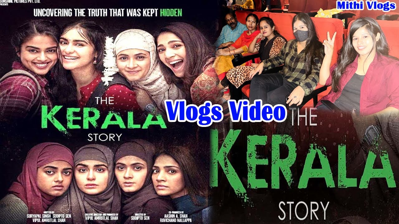The Kerala Story ( Film Vlogs ) Mithi Vlogs - YouTube