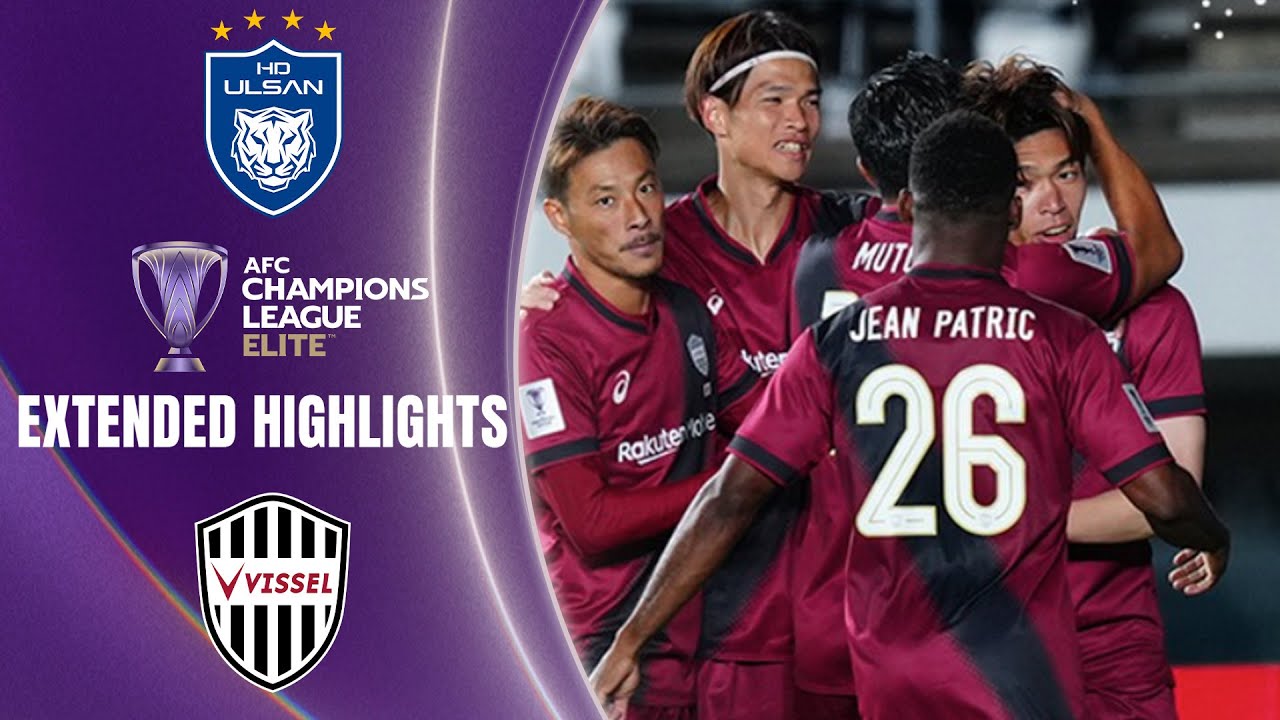 Ulsan Hyundai vs. Vissel Kobe: Extended Highlights | AFC Champions League Elite | CBS Sports ...