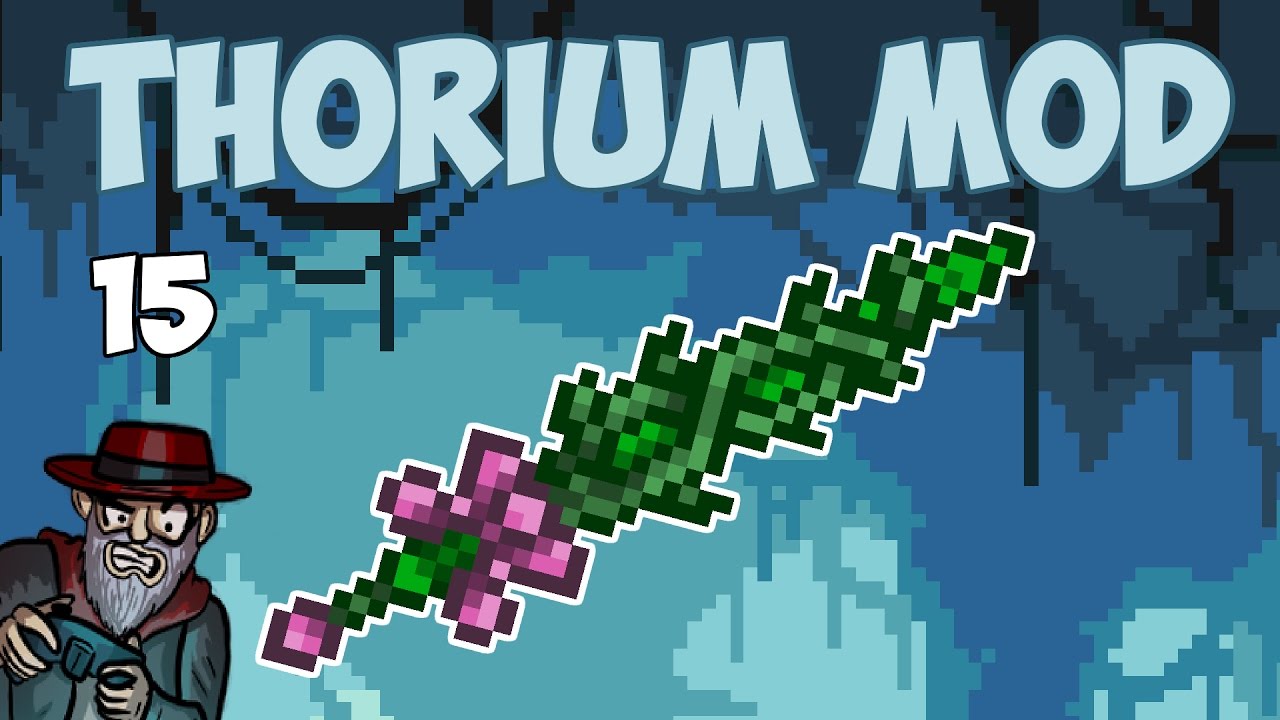 Terraria # 15 BLOOMING BLADE! - 1.3.4 Thorium Mod Let's Play - YouTube