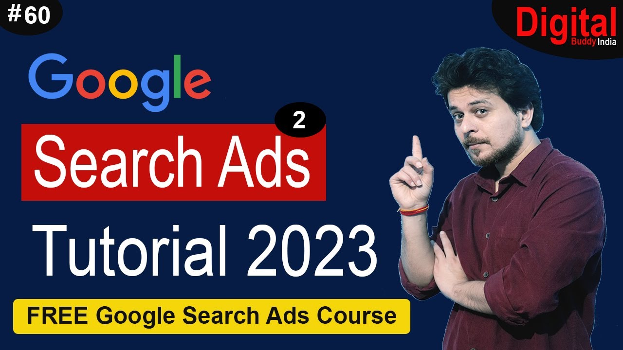 Google Search Ads: The Complete Tutorial 2023 | FREE Search Ads Course in Hindi ...