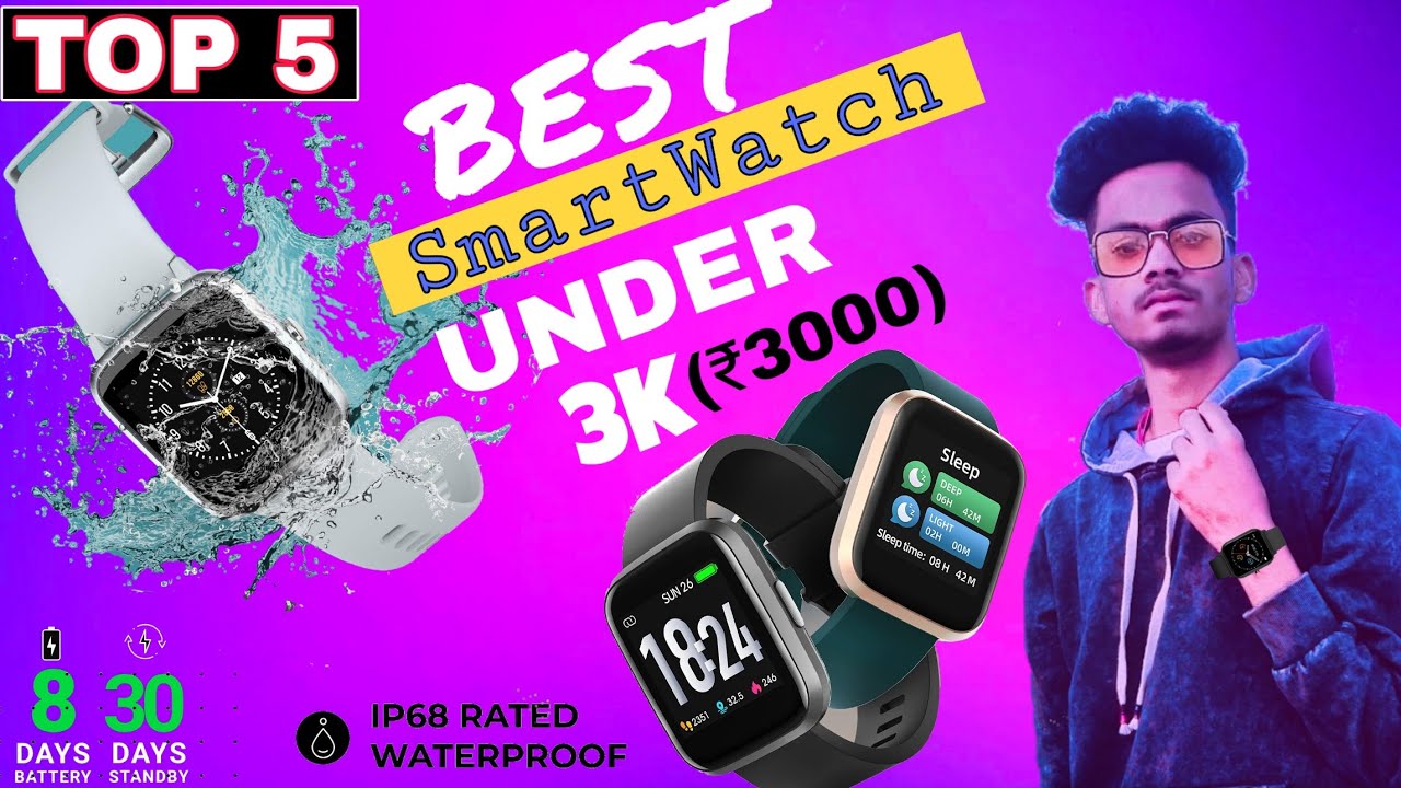 Top 5 best Smartwatch Under ₹3000 |Best Smartwatch Under ₹3k In 2021⚡ ...
