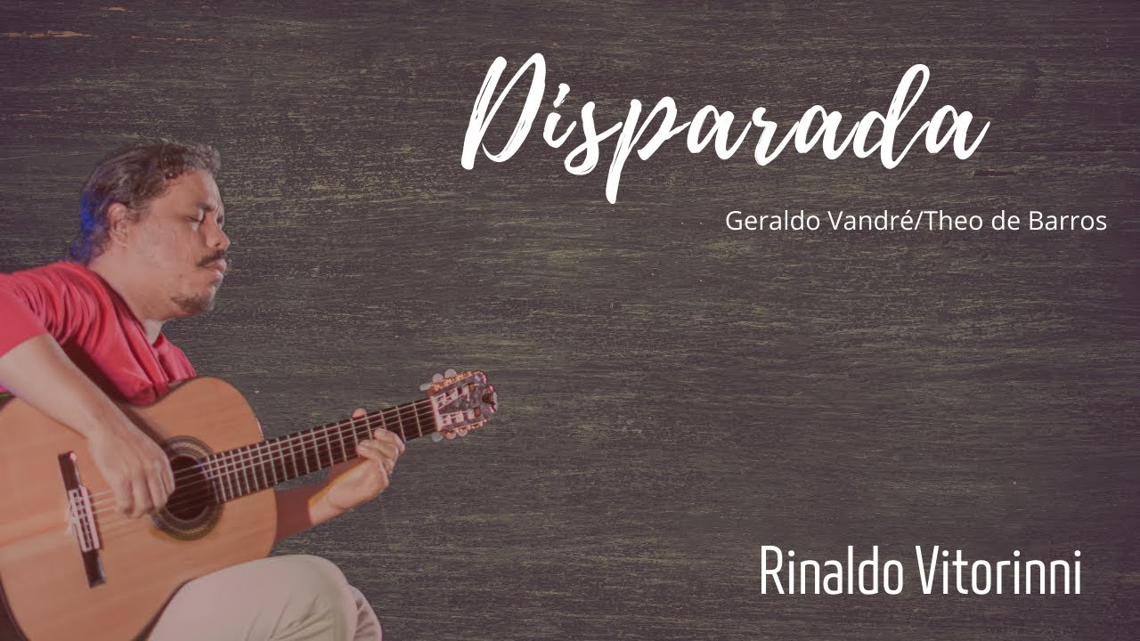 Disparada - Geraldo Vandré e Théo de Barros. (Arr. Rinaldo Vitorinni ...