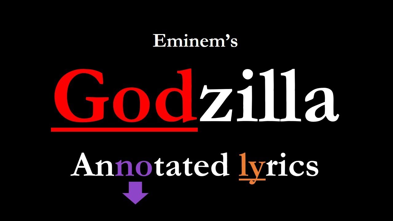 Godzilla - Eminem (Annotated lyrics) - YouTube