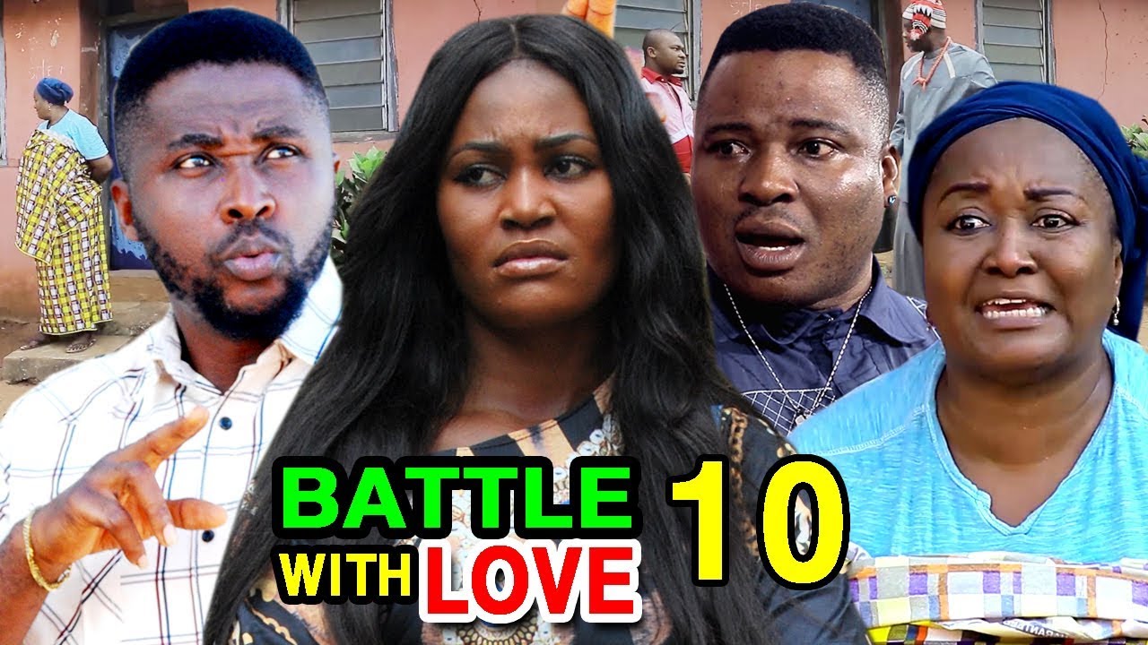 BATTLE WITH LOVE EPISODE 10 - (New Movie) 2020 Latest Nigerian ...