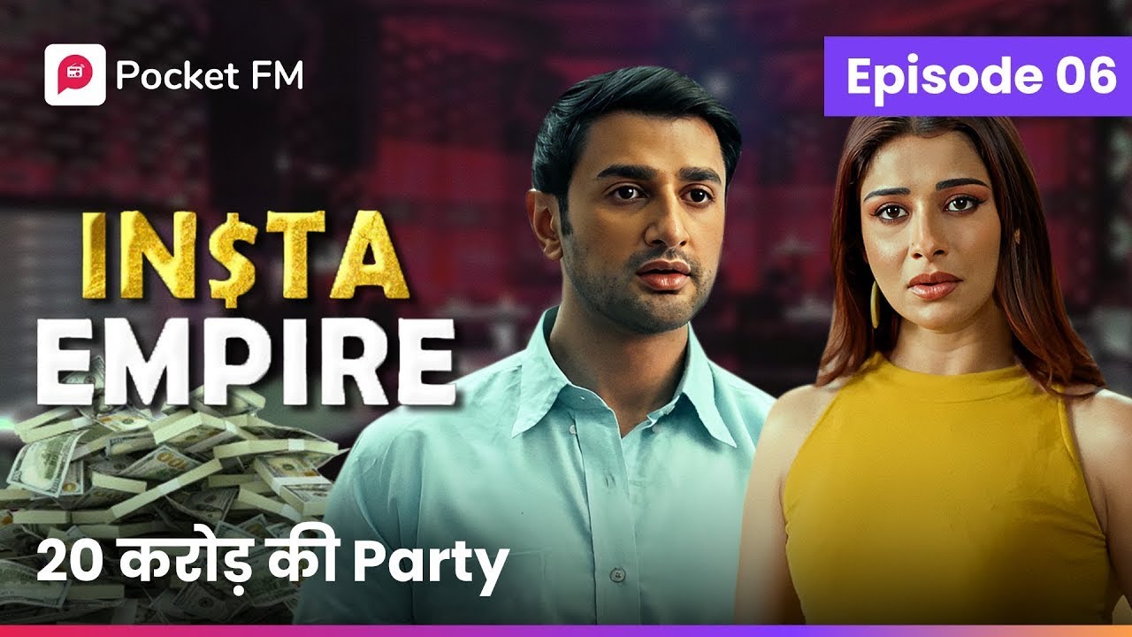 Insta Empire | Episode 06 | Pocket FM - YouTube