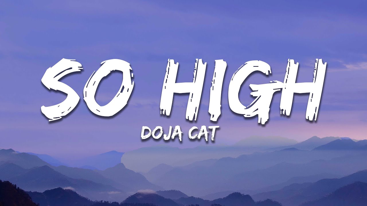 Doja Cat - So High (Lyrics) - YouTube