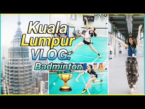 🏸BADMINTON TOURNAMENT VLOG 2018: Kuala Lumpur Edition (IASAS) | Meet my Badminton Team! Katie Tracy