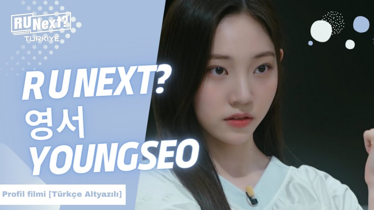 R U NEXT? - 영서 YOUNGSEO Profil filmi [Türkçe Altyazılı] - YouTube