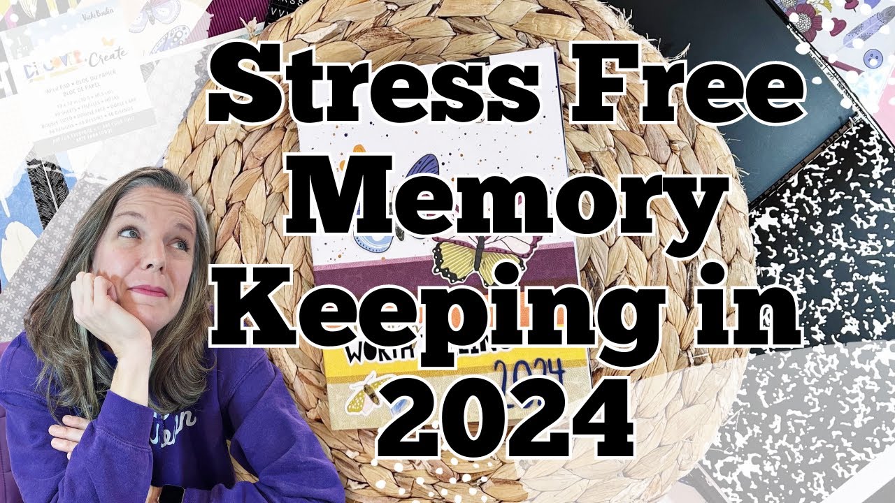 Stress Free Memory Keeping || Memory Keeping Plans for 2024 - YouTube