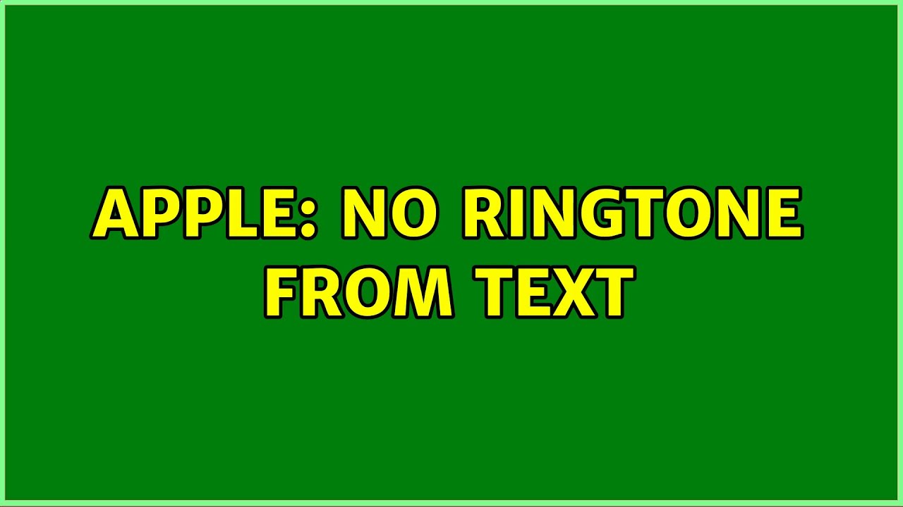 Apple: No ringtone from text - YouTube