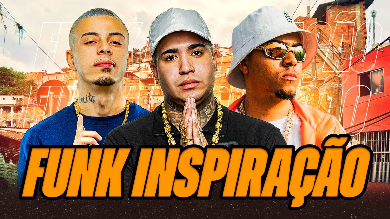 FUNK INSPIRAÇÃO - MC Lipi, MC lele JP, MC Tuto, MC Kako, MC paulin da ...