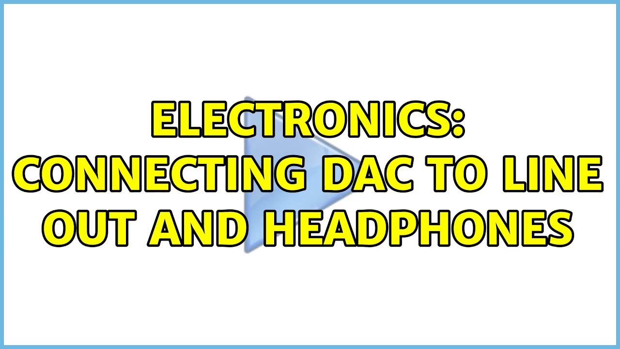 Electronics: Connecting DAC to line out and headphones - YouTube