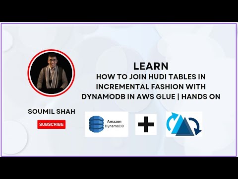 How to JOIN Hudi Tables in Incremental fashion with DynamoDB in AWS GLue | Hands on Lab for ...