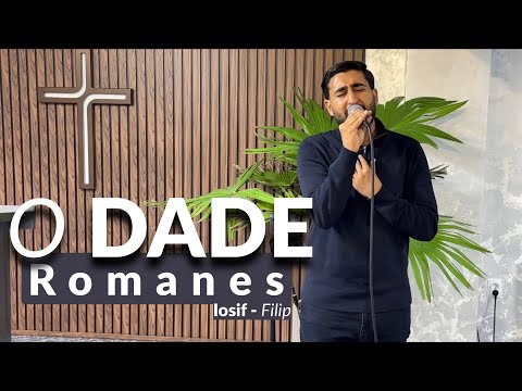 IOSIF FILIP - O DADE ( Cântare în limba Romanes ) 
