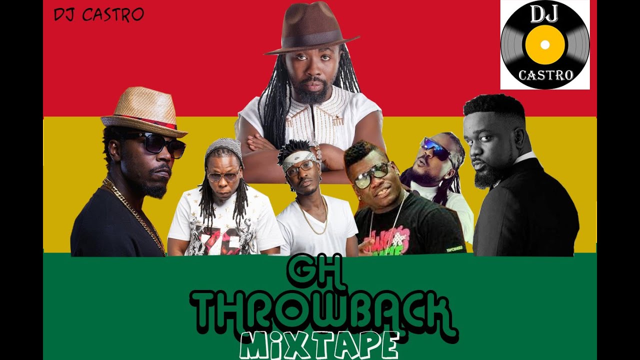 GH THROWBACK MIXTAPE BY DJ CASTRO SARKODIE,EDEM ,TINNY,SAMINI,KWAW ...