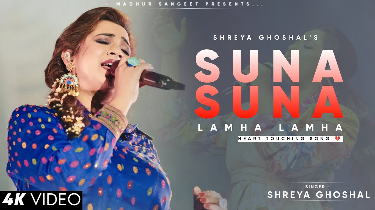 Suna Suna Lamha Lamha - Shreya Ghoshal | Best Hindi Song - YouTube