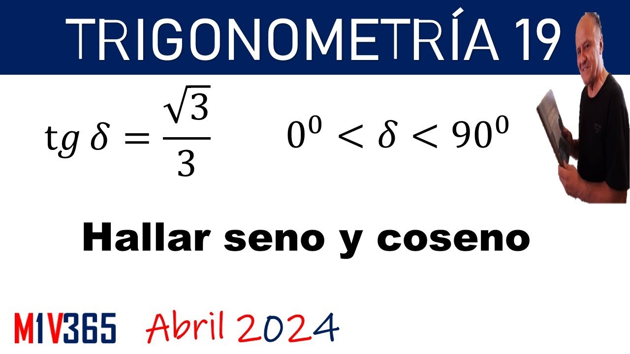 DADO LA TANGENTE DE UN ANGULO HALLAR SENO Y COSENO - YouTube